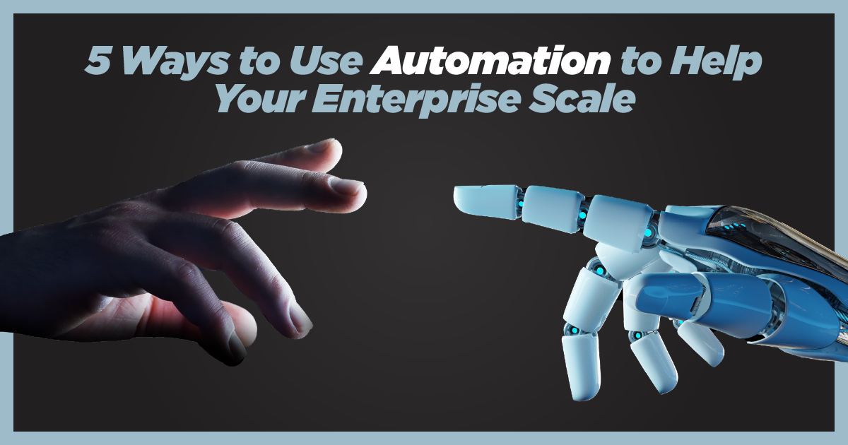 5 Ways to Use Automation to Help Your Enterprise Scale | LSEO